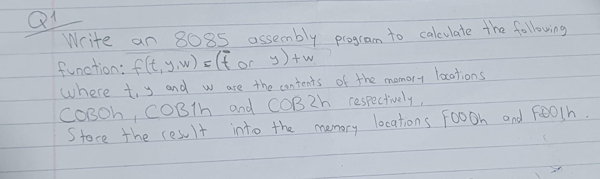 Solved Q1 Write An 8085 Assembly Program To Calculate The