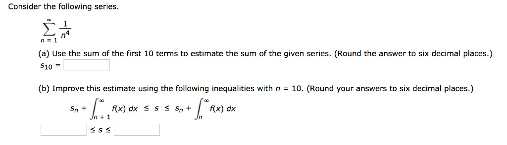 Solved Consider the following series n=1 (a) Use the sum of | Chegg.com