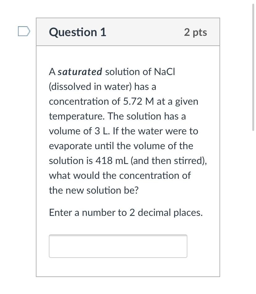 Solved Question 1 2 pts A saturated solution of NaCl | Chegg.com