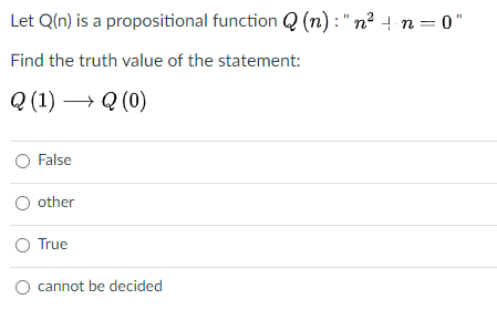 Solved Let Q(n) is a propositional function Q (n):"n? + n=0" | Chegg.com