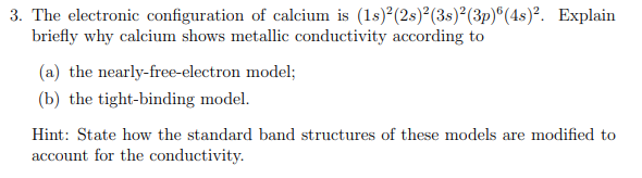 Solved 3. The electronic configuration of calcium is | Chegg.com