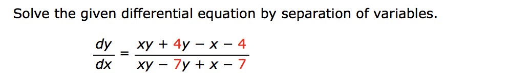 Solved Solve the given differential equation by separation | Chegg.com