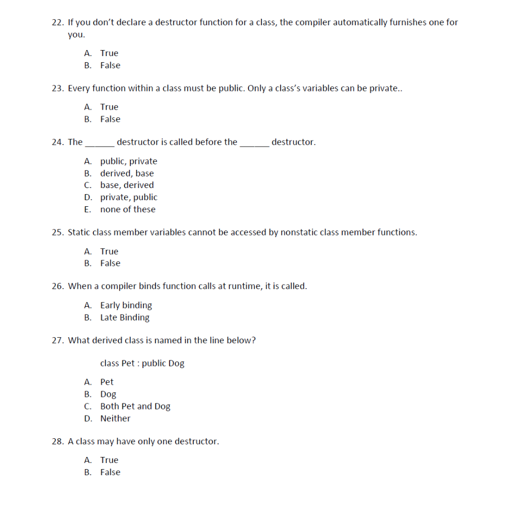 Solved 22. If you don't declare a destructor function for a | Chegg.com
