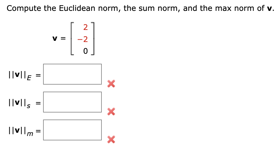 Solved Compute The Euclidean Norm The Sum Norm And The Max