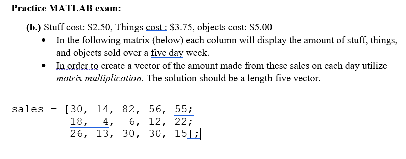 Solved Practice MATLAB exam: (b.) Stuff cost: $2.50, Things | Chegg.com