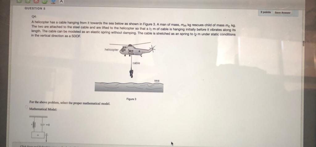 Solved QUESTION 5 2 points Save Answer Q4: A helicopter has | Chegg.com