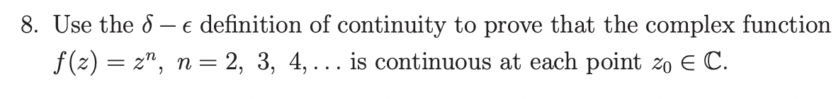 Solved 8. Use the δ−ϵ definition of continuity to prove that | Chegg.com