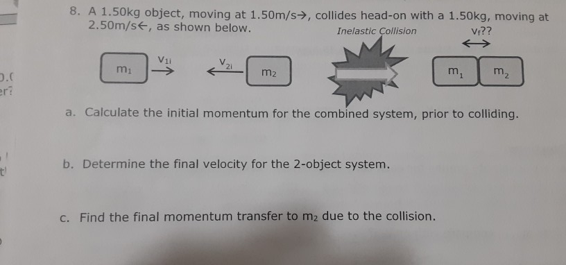 Solved 1. A 0.60kg object, moving at 1.5m/s, collides with | Chegg.com