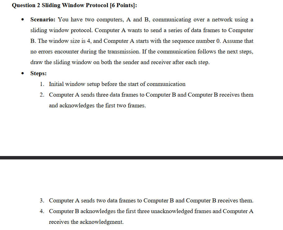 Solved Question 2 ﻿Sliding Window Protocol [6 ﻿Points]: | Chegg.com