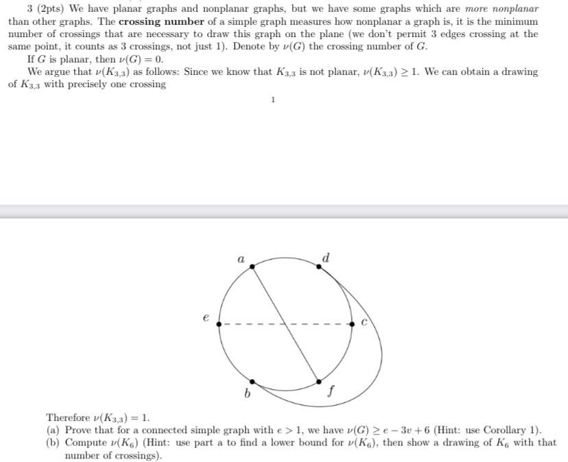 Solved 3 (2pts) We have planar graphs and nonplanar graphs, | Chegg.com