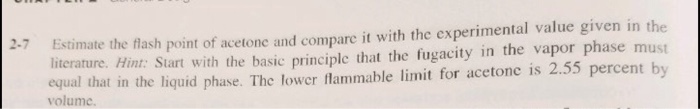 Solved Estimate the flash point of acetone and compare it | Chegg.com