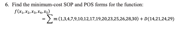 Solved Find the minimum-cost SOP and POS forms for the | Chegg.com