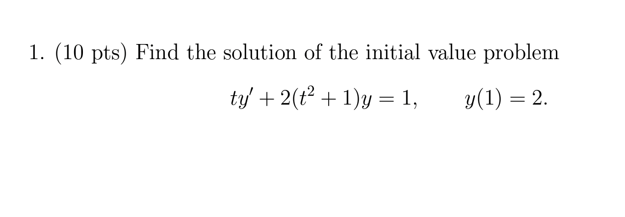 Solved 1. (10 pts) Find the solution of the initial value | Chegg.com