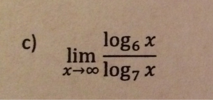 Solved lim_x rightarrow infinity log_6 x/log_7 x | Chegg.com