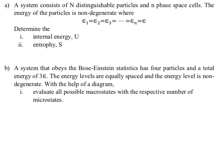 Solved a) A system consists of N distinguishable particles | Chegg.com