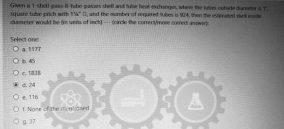 Solved Given a 1-shell pass 8 tube passes shell and tube | Chegg.com