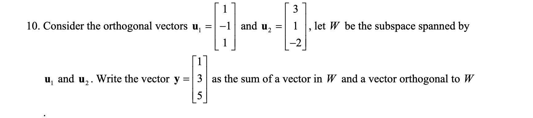 Solved 0. Consider the orthogonal vectors \\( | Chegg.com