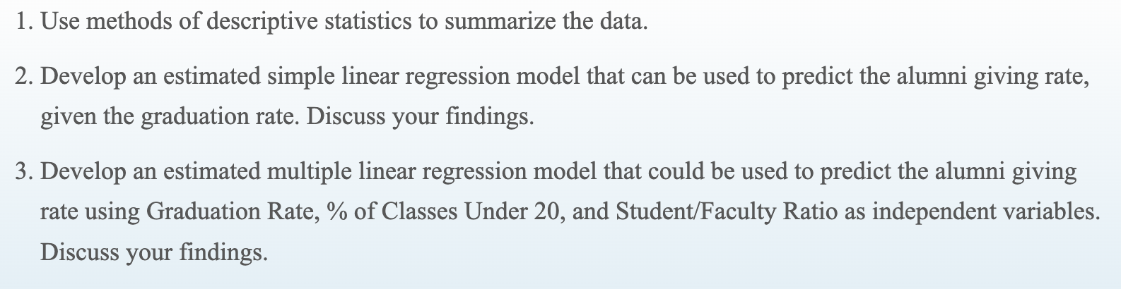 Solved 1. Use methods of descriptive statistics to summarize | Chegg.com