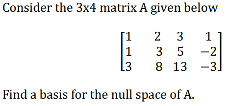 Solved Consider the 3×4 matrix A given below | Chegg.com