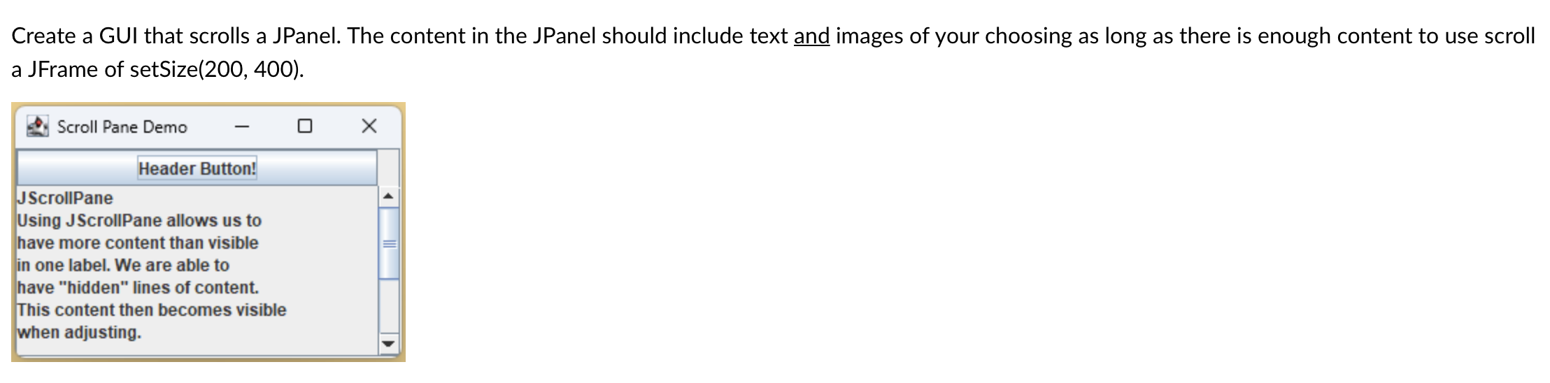Solved Create a GUI that uses JSplitPane. When a button on | Chegg.com