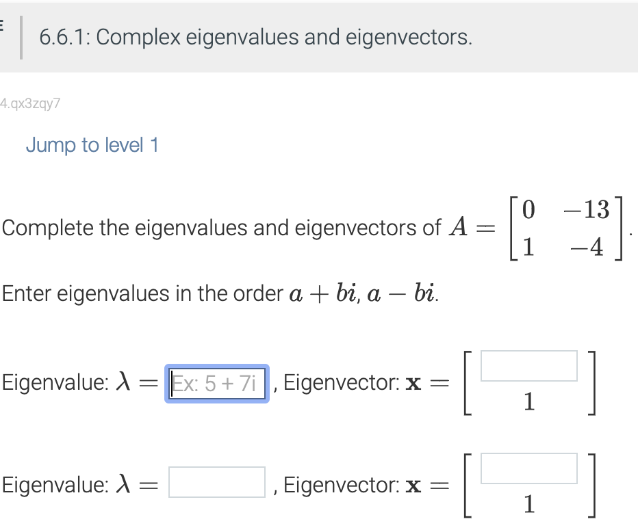 Solved 6.6.1: Complex eigenvalues and eigenvectors. | Chegg.com