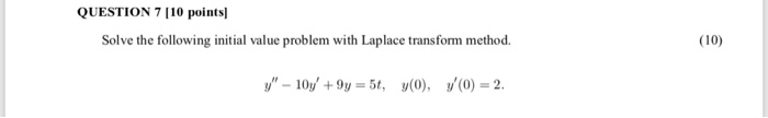 Solved QUESTION 7 110 pointsl Solve the following initial | Chegg.com