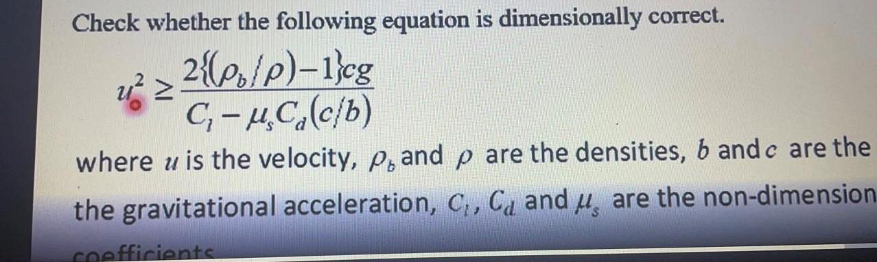 Solved Check whether the following equation is dimensionally | Chegg.com