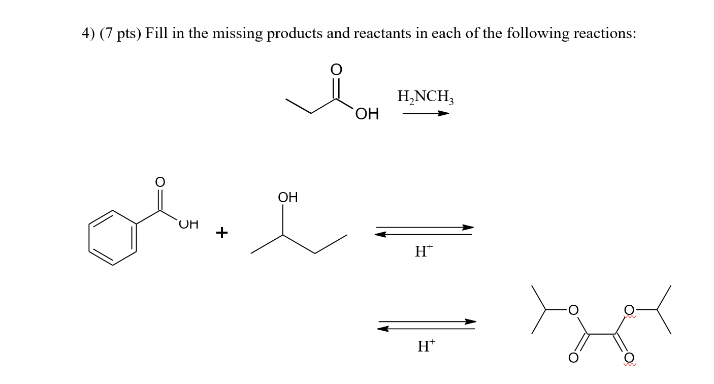 Solved 4) (7 pts) Fill in the missing products and reactants | Chegg.com