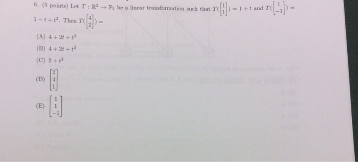 Solved 6. (5 points) Let T : R2 ? P2 be a linear | Chegg.com