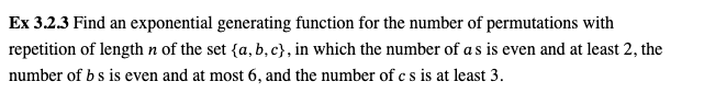 Solved Ex 3.2.3 ﻿Find an exponential generating function for | Chegg.com