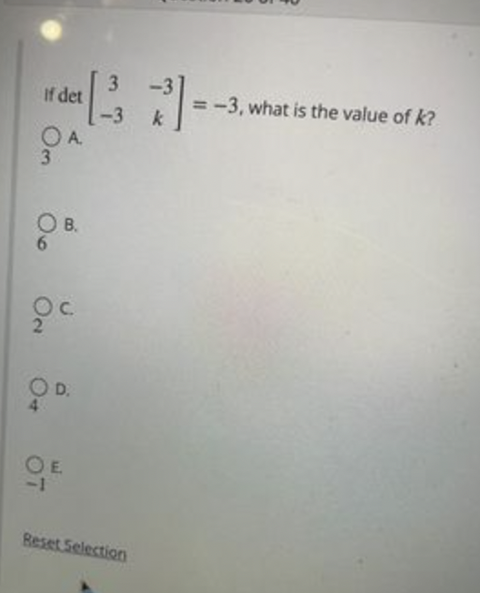 Solved If det [3−3−3k]=−3, what is the value of k ? B. c. D. | Chegg.com