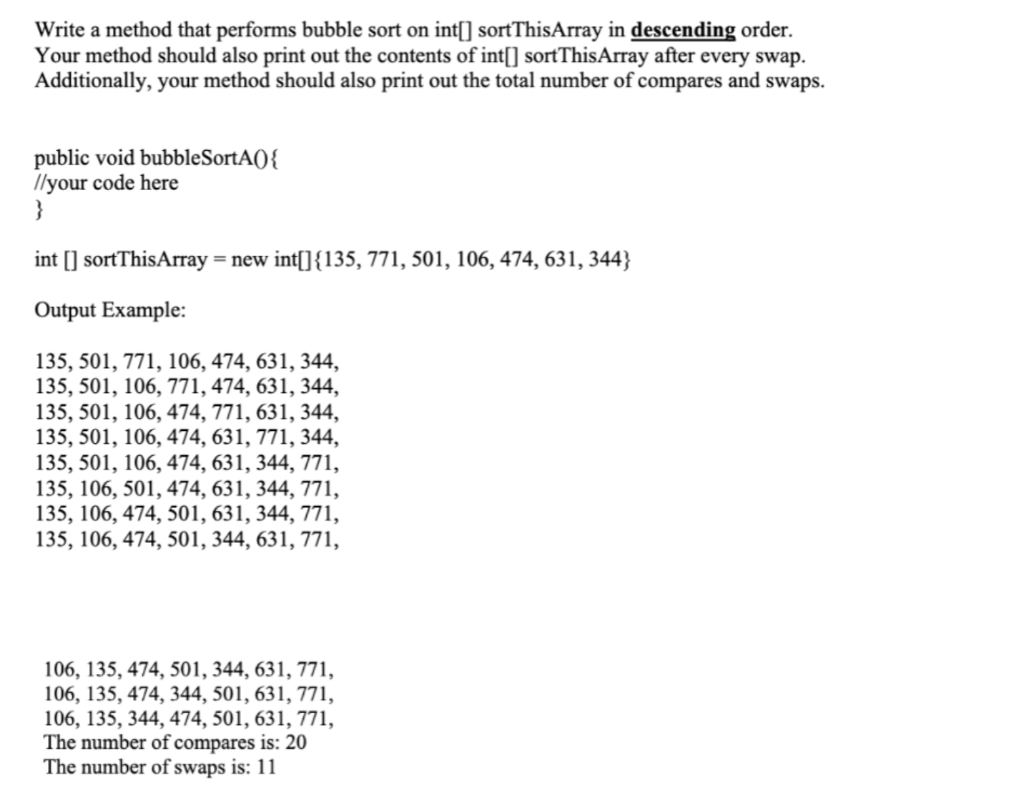 Solved Write a method that performs bubble sort on int[] | Chegg.com