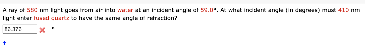 Solved A ray of 580 nm light goes from air into water at an | Chegg.com
