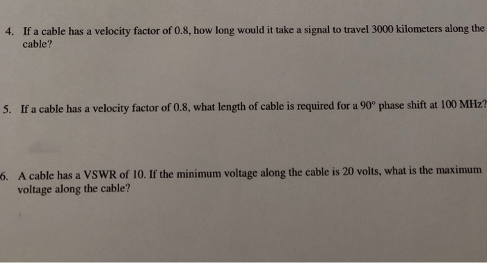 Solved 4. If a cable has a velocity factor of 0.8, how long | Chegg.com