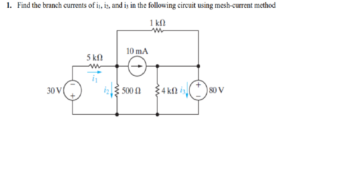 Solved 1. Find the branch currents of i1, 12, and is in the | Chegg.com