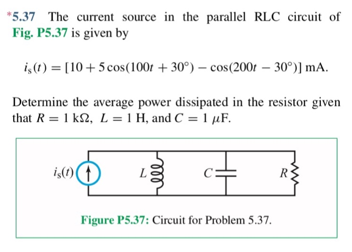Solved 5.37 The current source in the parallel RLC circuit | Chegg.com