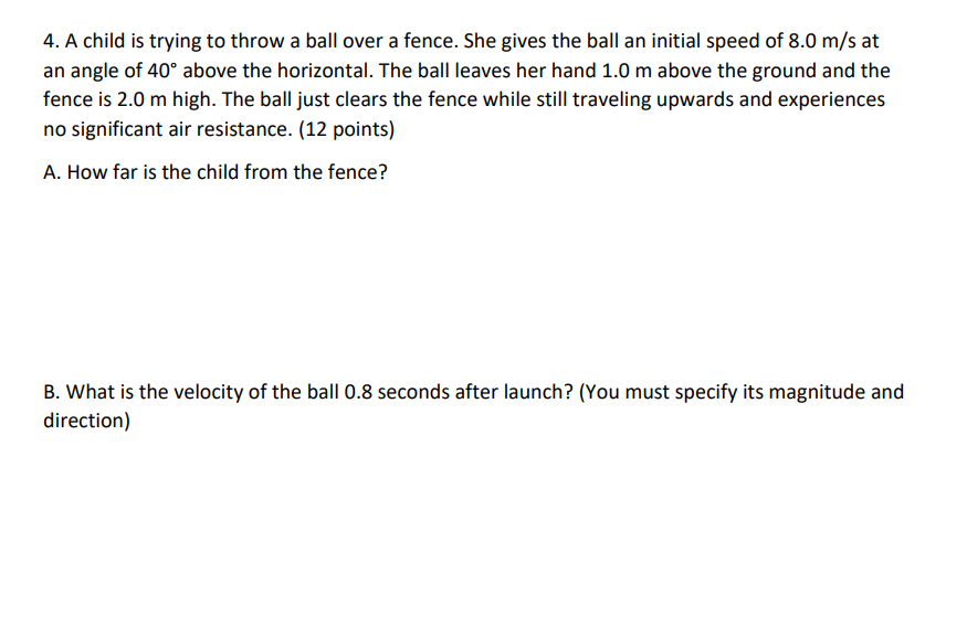 Solved 4. A child is trying to throw a ball over a fence. | Chegg.com