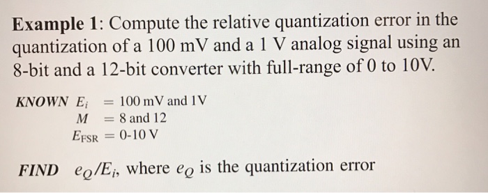 Solved Compute the relative quantization error in the | Chegg.com
