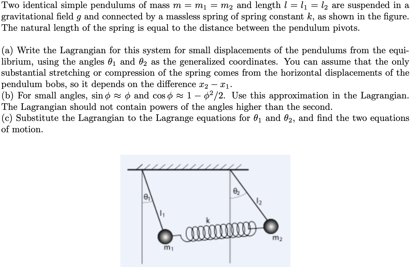 Solved Two identical simple pendulums of mass m = mi = m2 | Chegg.com