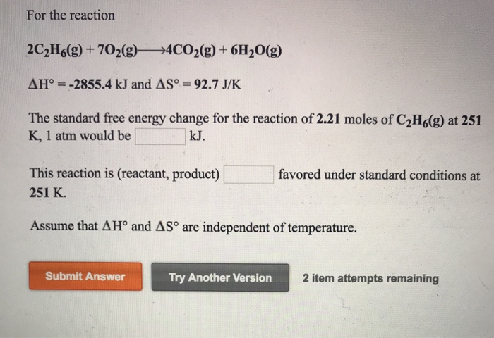 Solved For the reaction 2C2H6(g) + 702(g)4CO2(g) 6H20(g) | Chegg.com