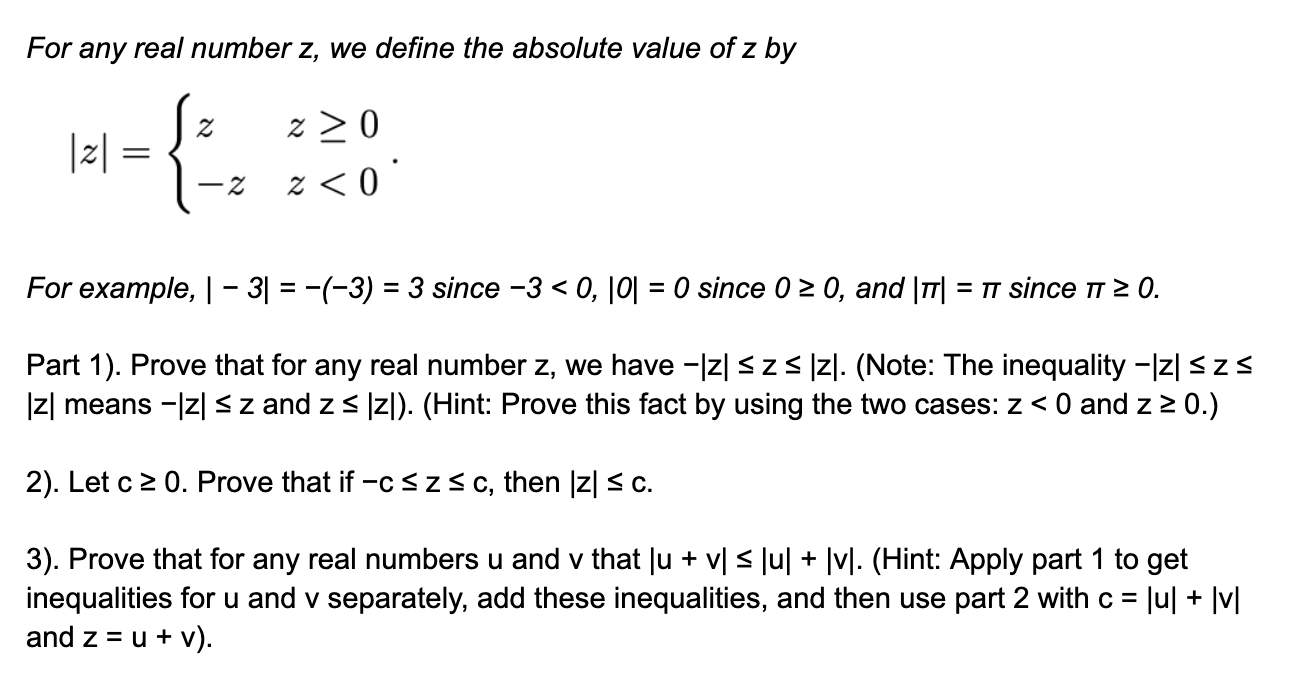 Solved For any real number z, we define the absolute value | Chegg.com