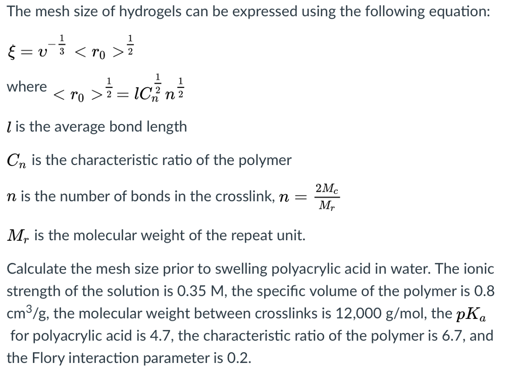 The mesh size of hydrogels can be expressed using the | Chegg.com