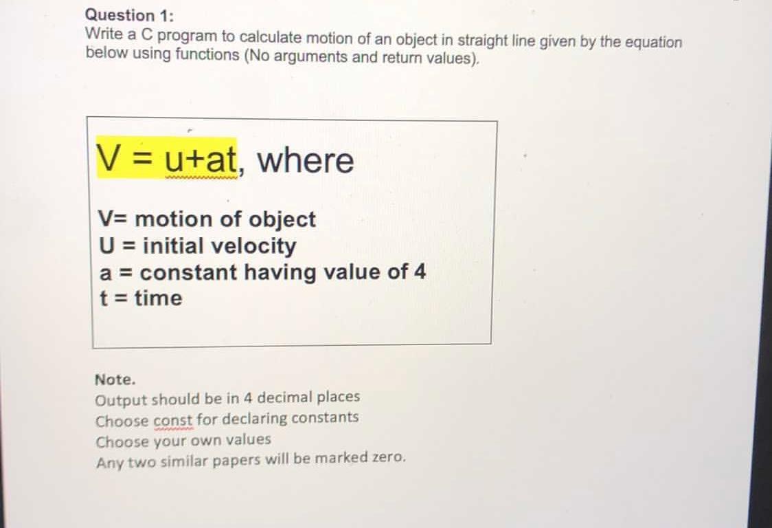 Solved Question 1: Write a C program to calculate motion of | Chegg.com