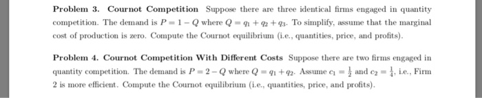 Solved Problem 3. Cournot Competition Suppose there are | Chegg.com