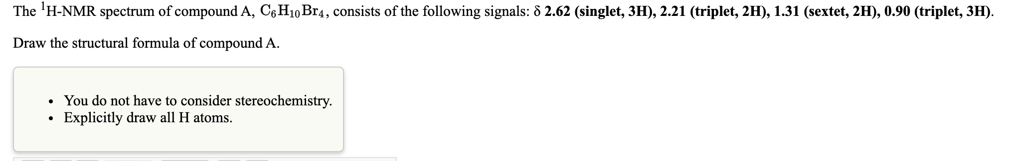 Solved The 'H-NMR spectrum of compound A, C6H10 Br4, | Chegg.com