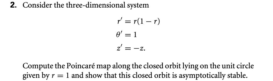 Solved 2. Consider the three-dimensional system p = r(1 – r) | Chegg.com
