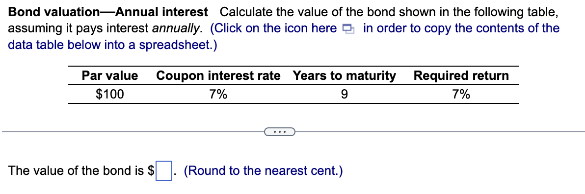Solved Bond valuation-Annual interest Calculate the value of | Chegg.com