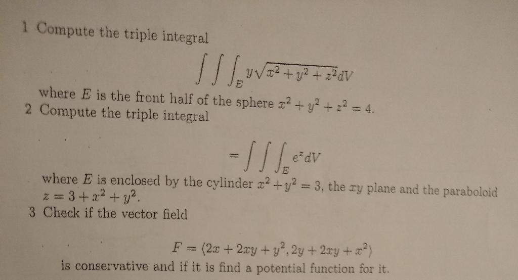 Solved 1 Compute the triple integral ∭Eyx2+y2+z2dV where E | Chegg.com