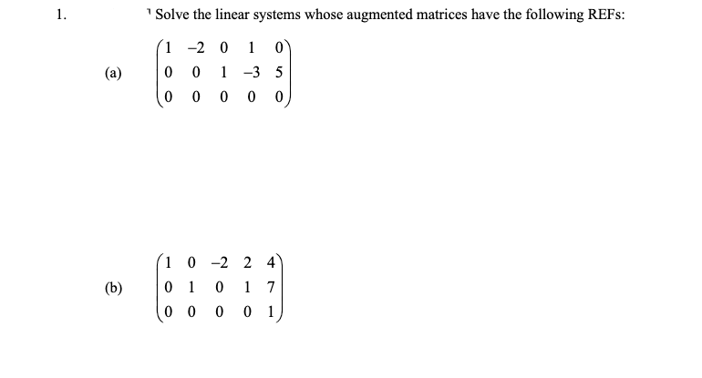 Solved 1. Solve the linear systems whose augmented matrices | Chegg.com