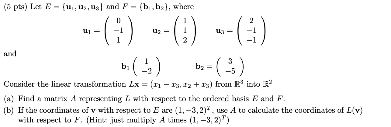 Solved (5 pts) Let E= {u1, U2, U3} and F = {b1,b2}, where U2 | Chegg.com